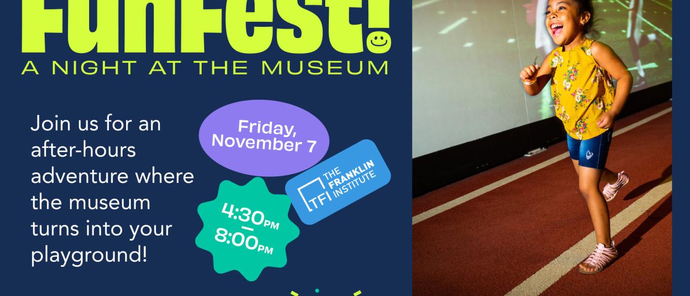 FunFest: A Night at the Museum | The Franklin Institute